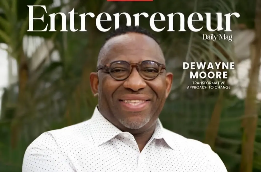 Dewayne Moore’s Transformative Approach to Change